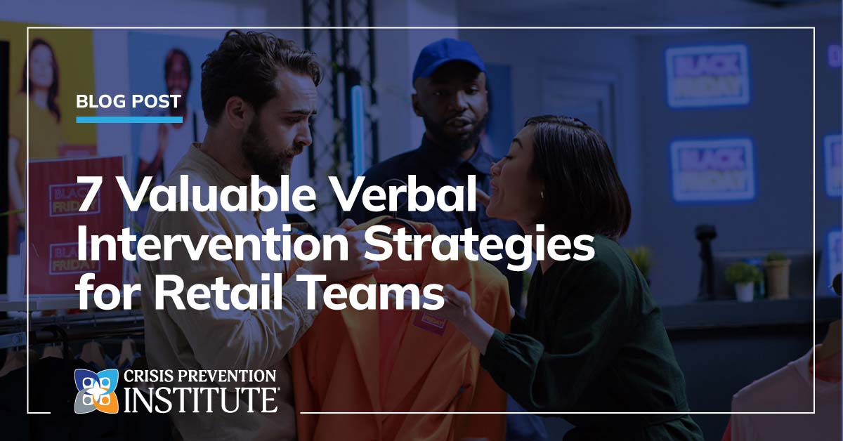7 Valuable Verbal Intervention Strategies for Retail Teams | Crisis ...