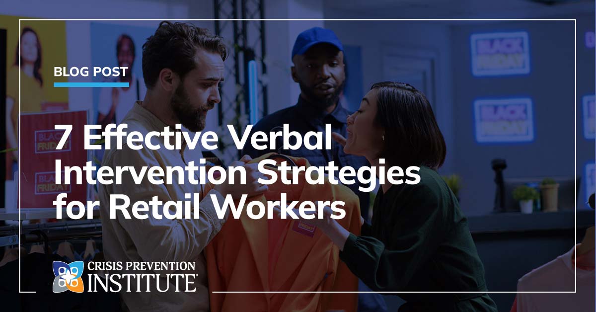 7 Effective Verbal Intervention Strategies for Retail Workers | Crisis ...