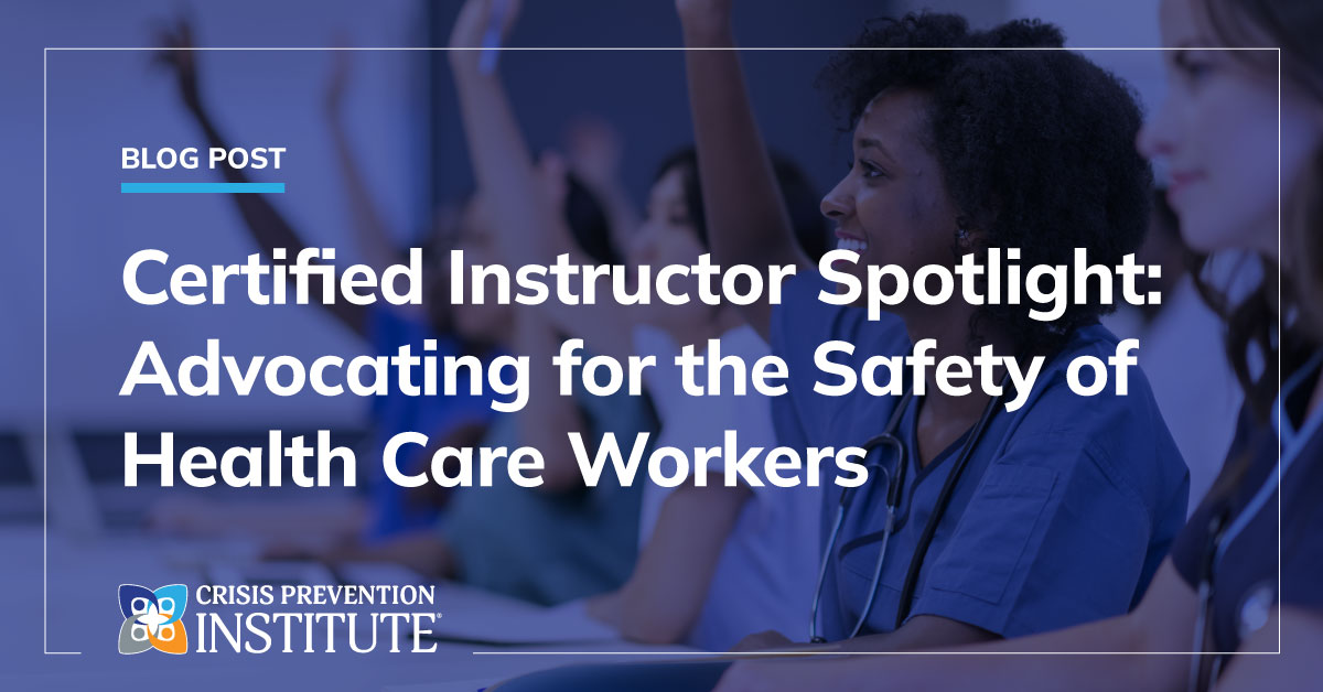 Certified Instructor Spotlight: Advocating for the Safety of Health ...