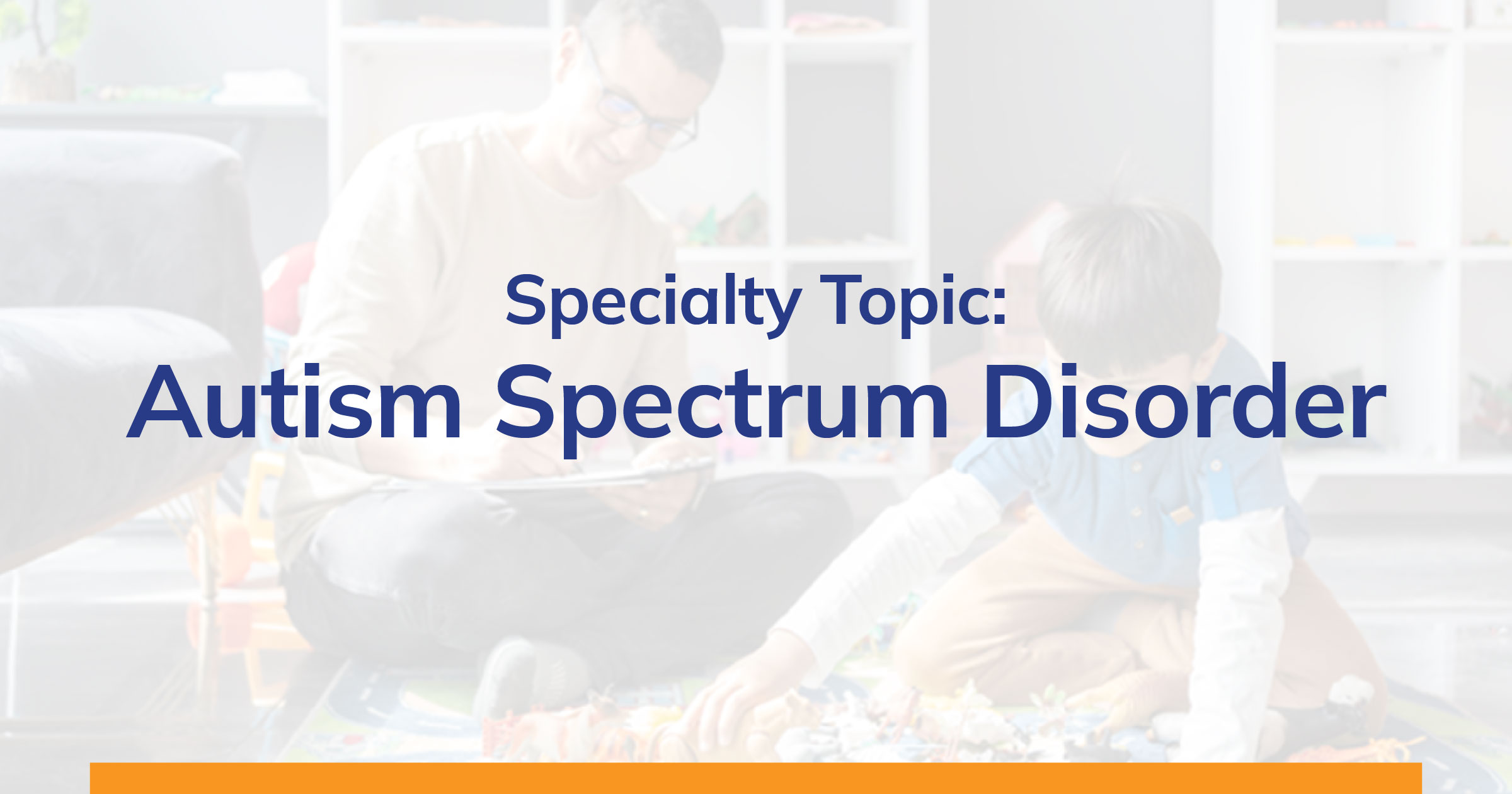 Autism Spectrum Disorder | Specialty Topics Training | Crisis ...