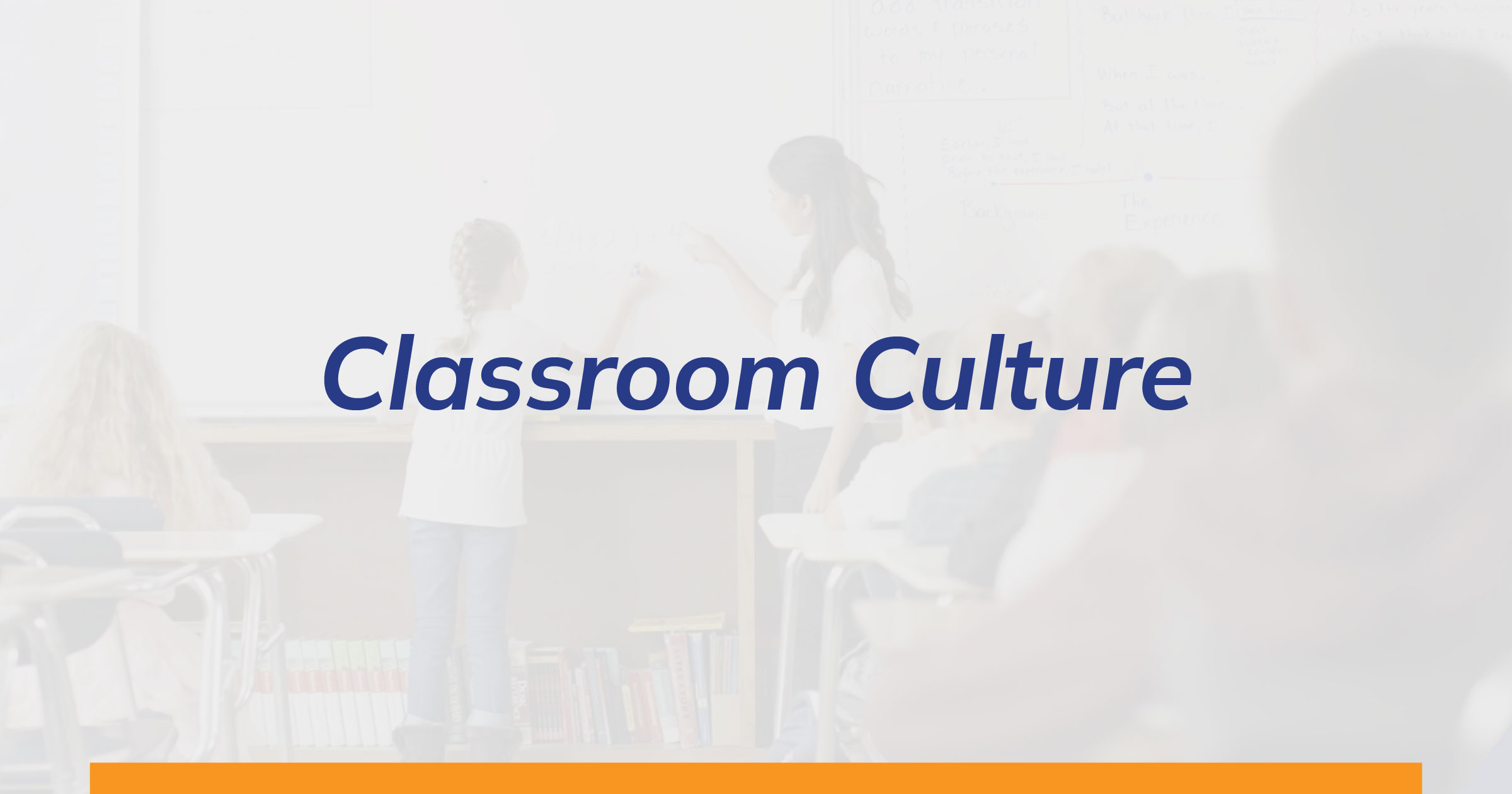 Classroom Culture | CPI Training | Crisis Prevention Institute (CPI)