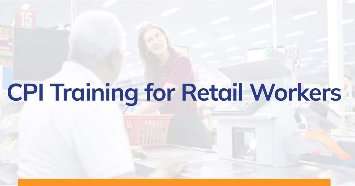 Training for Retail Workers | CPI Industries | Crisis Prevention ...